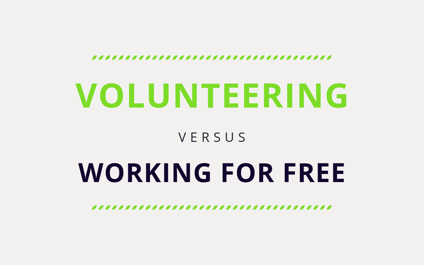 The differences between volunteering and working for free